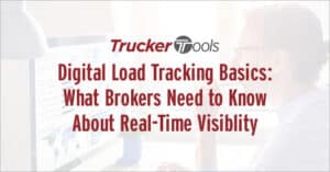 Digital Load Tracking Basics: What Brokers Need To Know About Real-Time ...