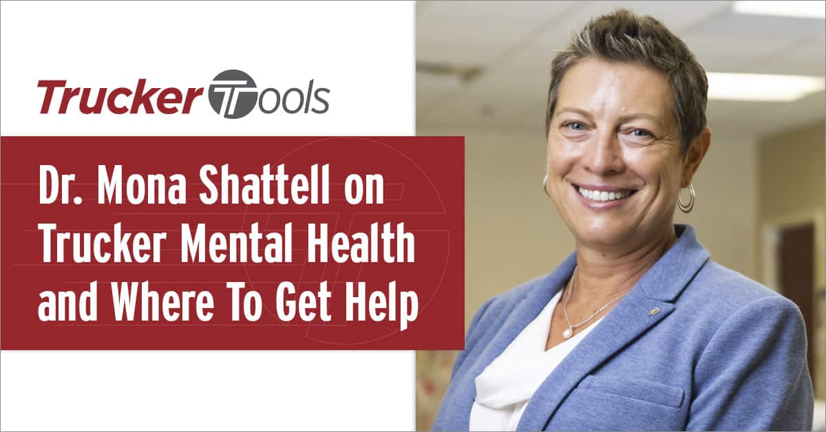 Dr. Mona Shattell on Trucker Mental Health and Where To Get Help ...
